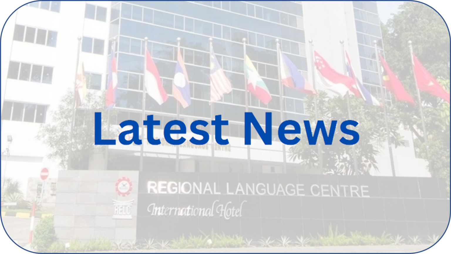 News and Events - Regional Language Centre